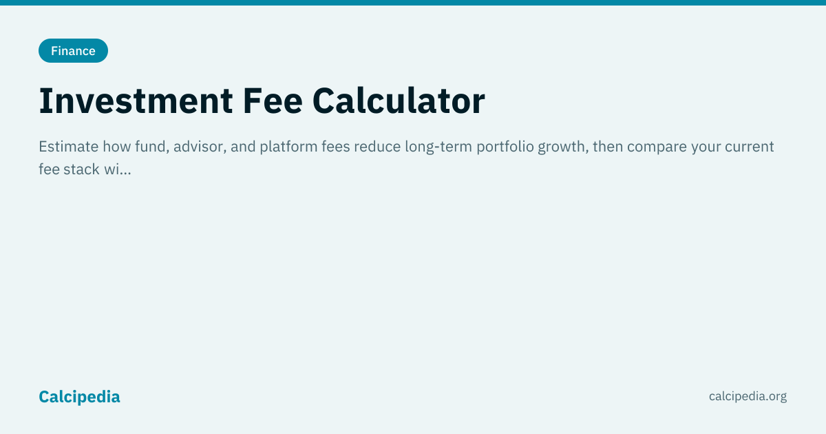 Investment Fee Calculator | Calcipedia