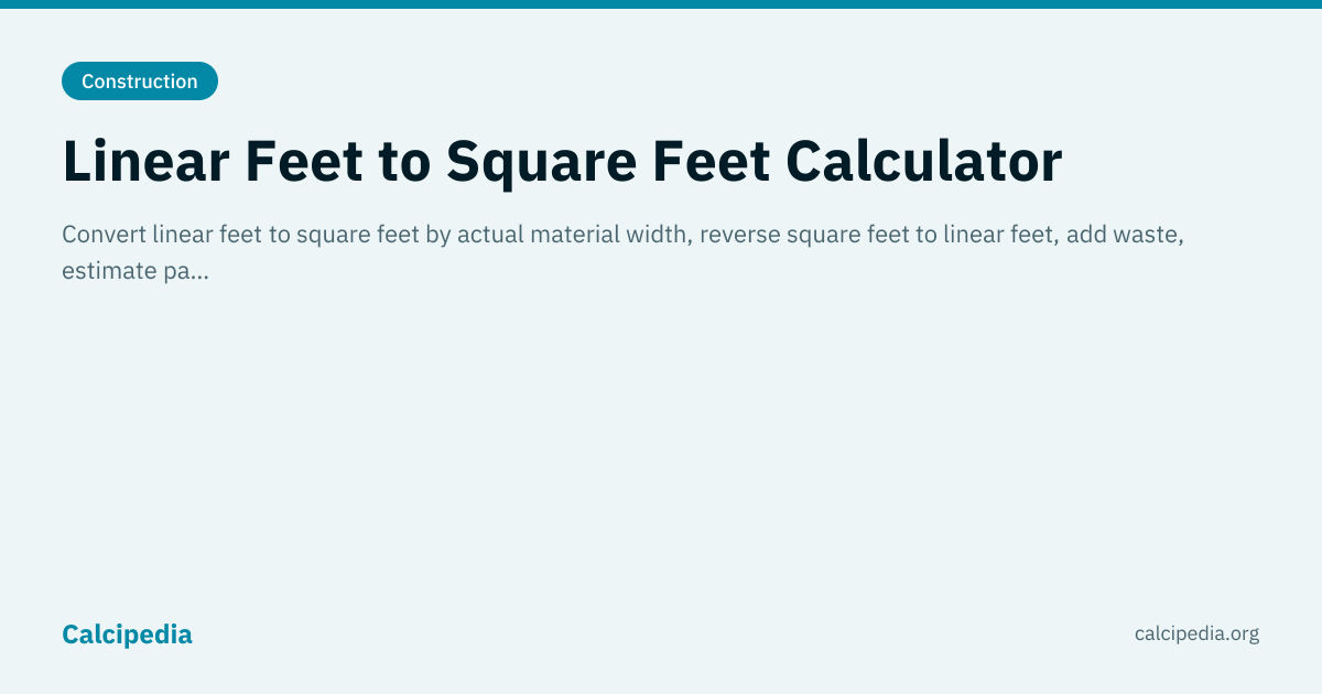 Linear Feet to Square Feet Calculator | Calcipedia