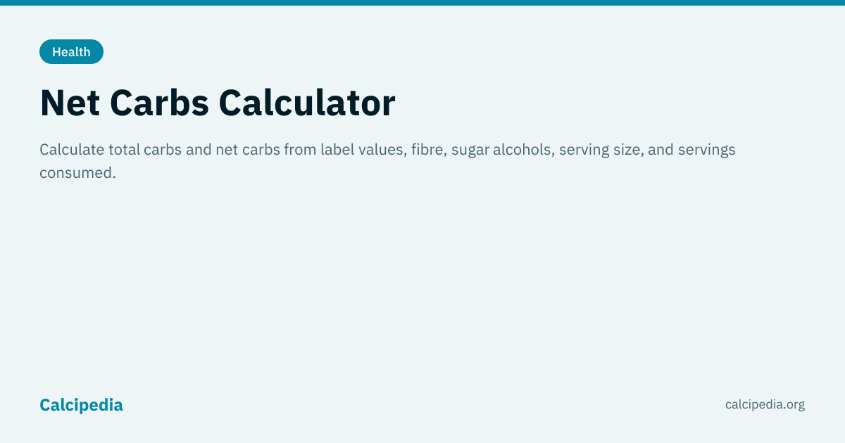 Net Carbs Calculator | Calcipedia