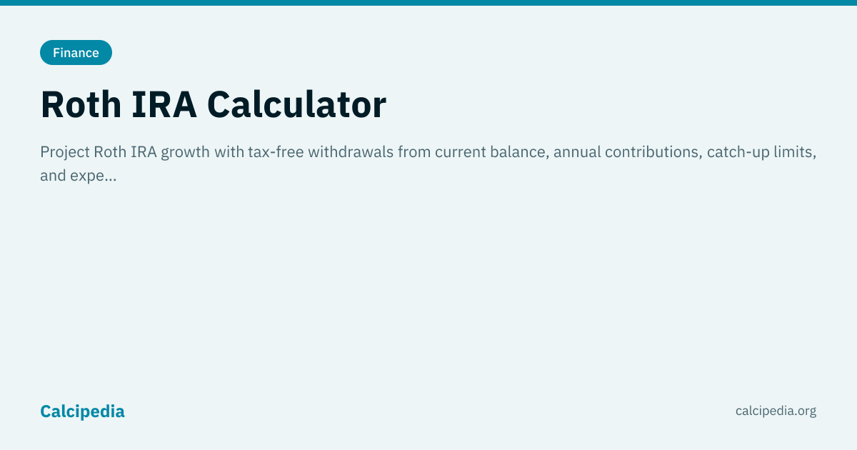 Roth IRA Calculator | Calcipedia